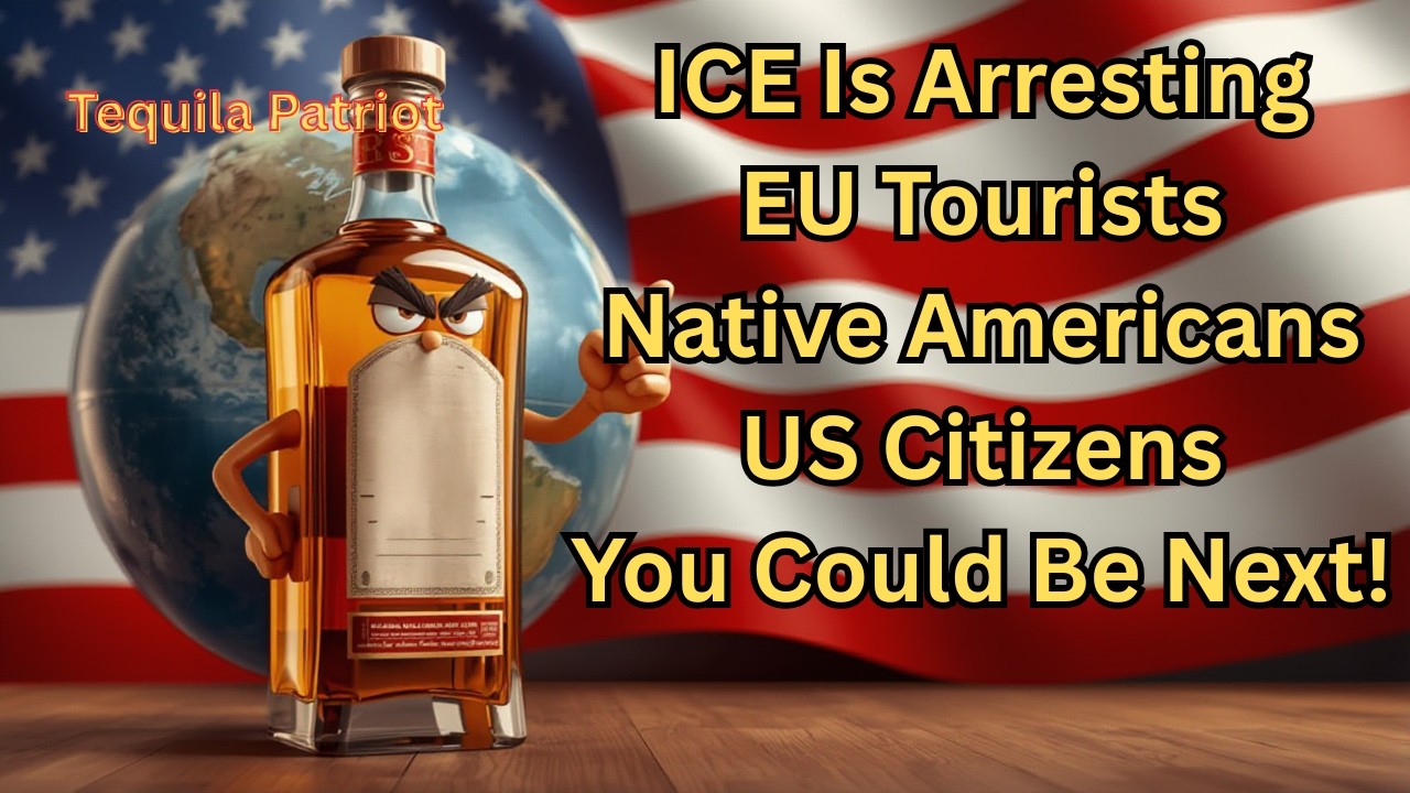 ICE Is Arresting US Citizens, EU Tourists, Native Americans, You Could ...