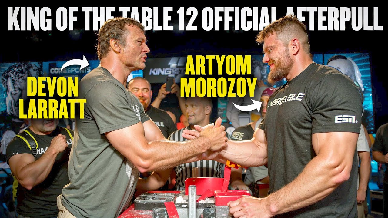 King of the Table 12 Official Afterpull ft. Devon Larratt, Korean Hulk ...