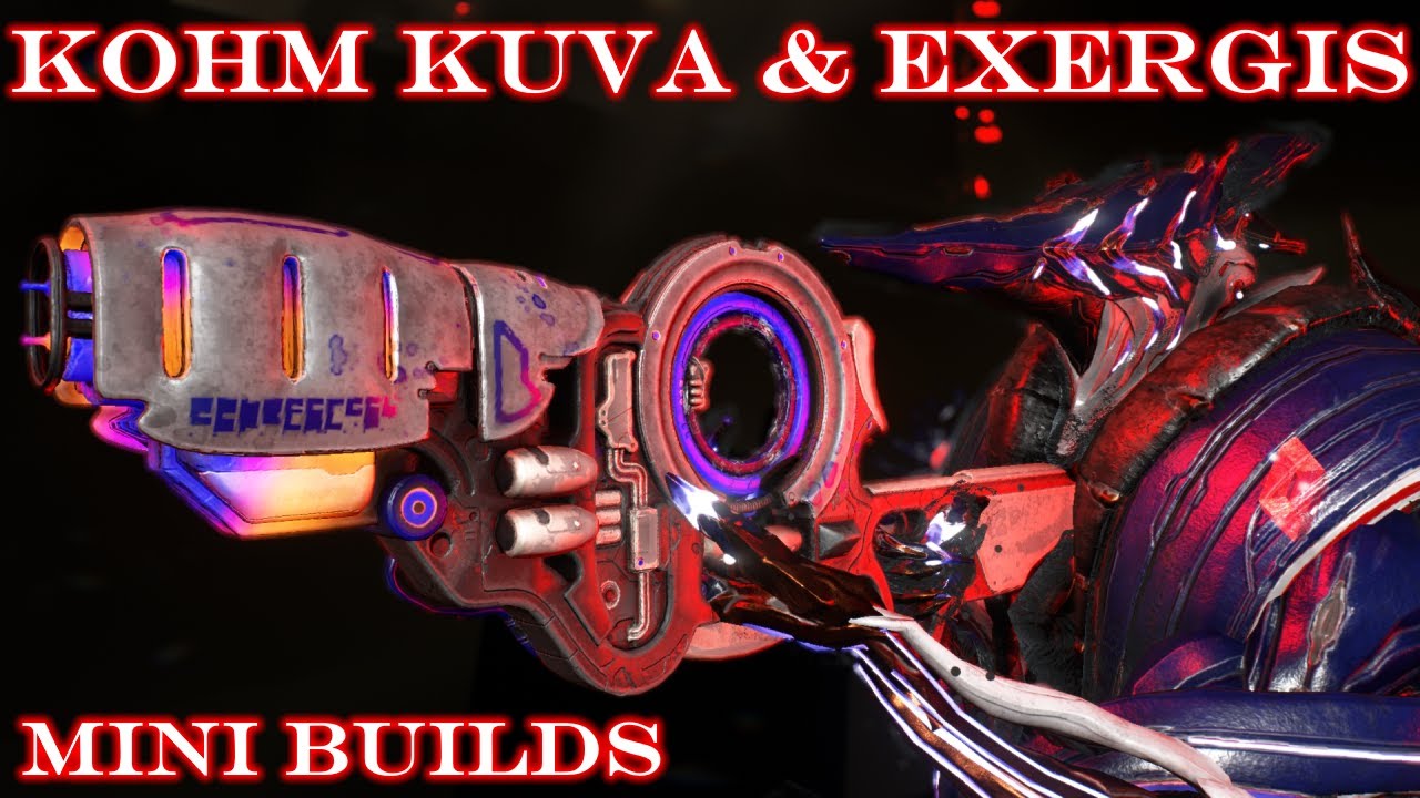 Exergis y Kohm Kuva - Devastación Galvanizada - Warframe Mini Build ...