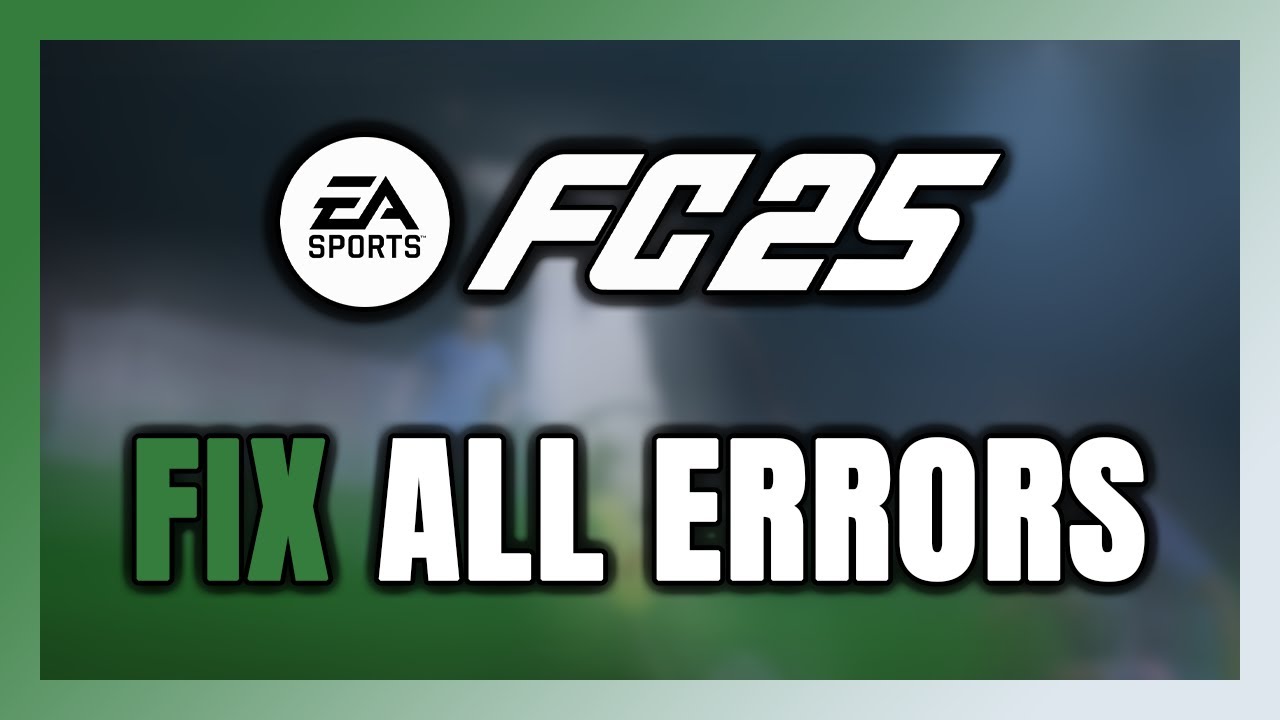 How to FIX EA SPORTS FC 25 All Errors - YouTube