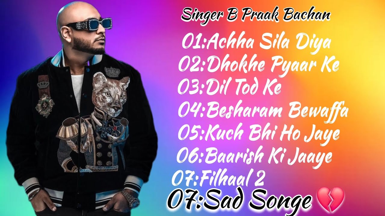 Best of B Praak | Audio Jukebox | B Praak Hits Songs | Latest Bollywood ...