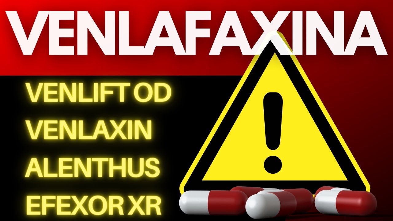 VENLAFAXINA - NÃO TOME SEM ASSISTIR! (Venlaxin, Venlift OD, Alenthus XR ...