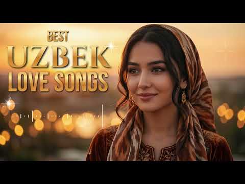 Uzbek Love Songs ❤️ The Most Beautiful Romantic Music For Lonely Nights