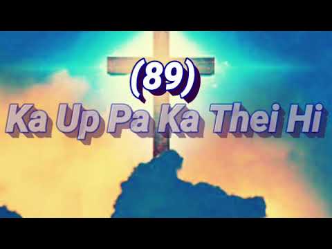 Catholic Tedim Labu - 89.Ka UpPa Kathei Hi (Lungdam Kohna) - YouTube