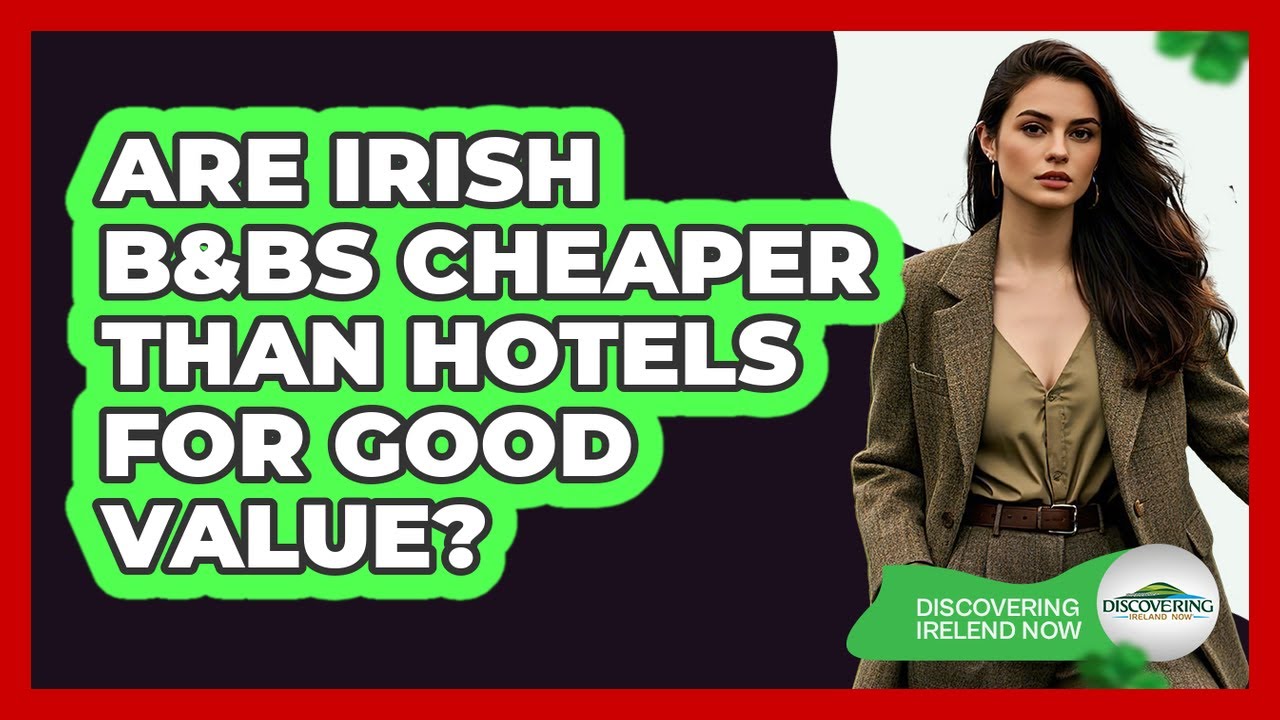 Are Irish B&Bs Cheaper Than Hotels For Good Value? - Discovering ...