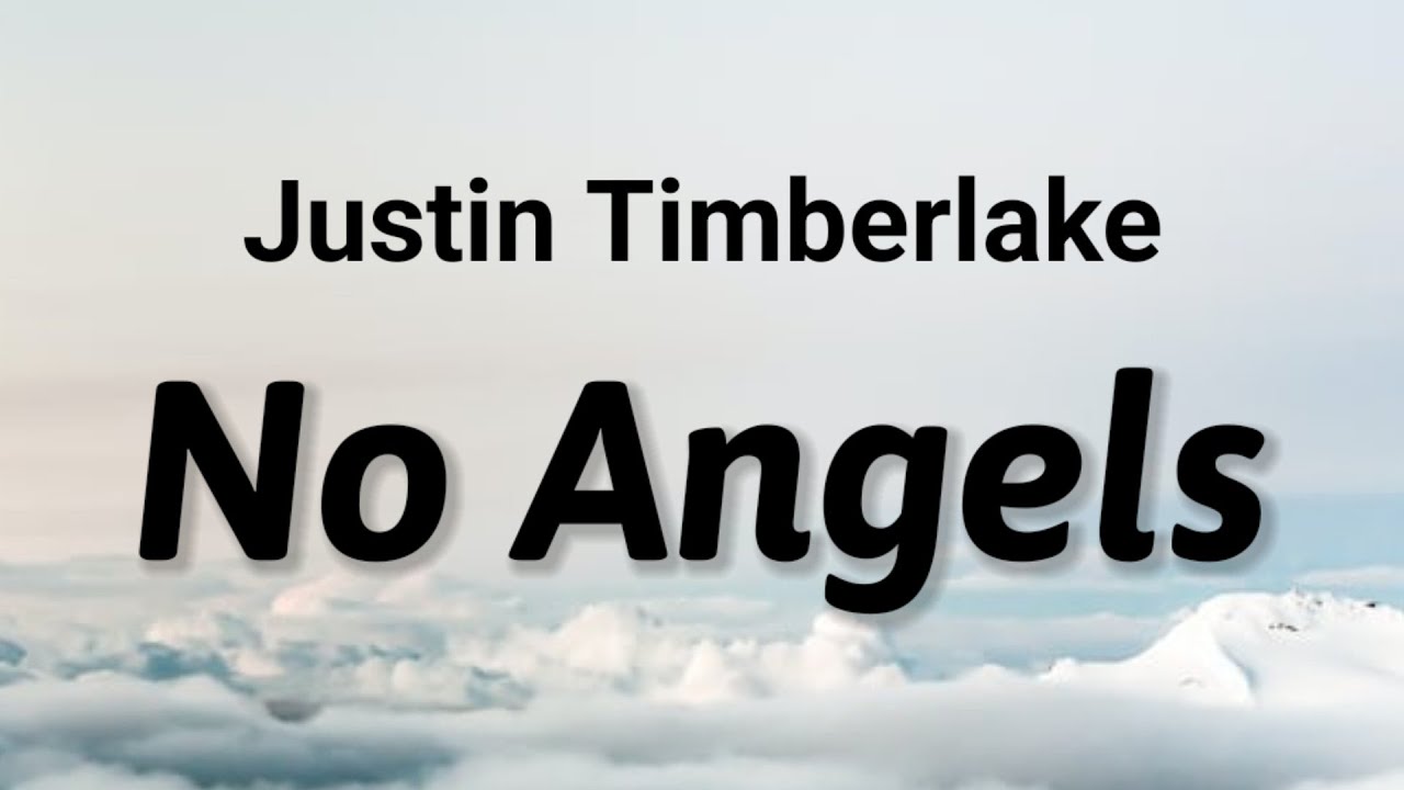 No Angels - Justin Timberlake | Lyrics / Lirik - YouTube