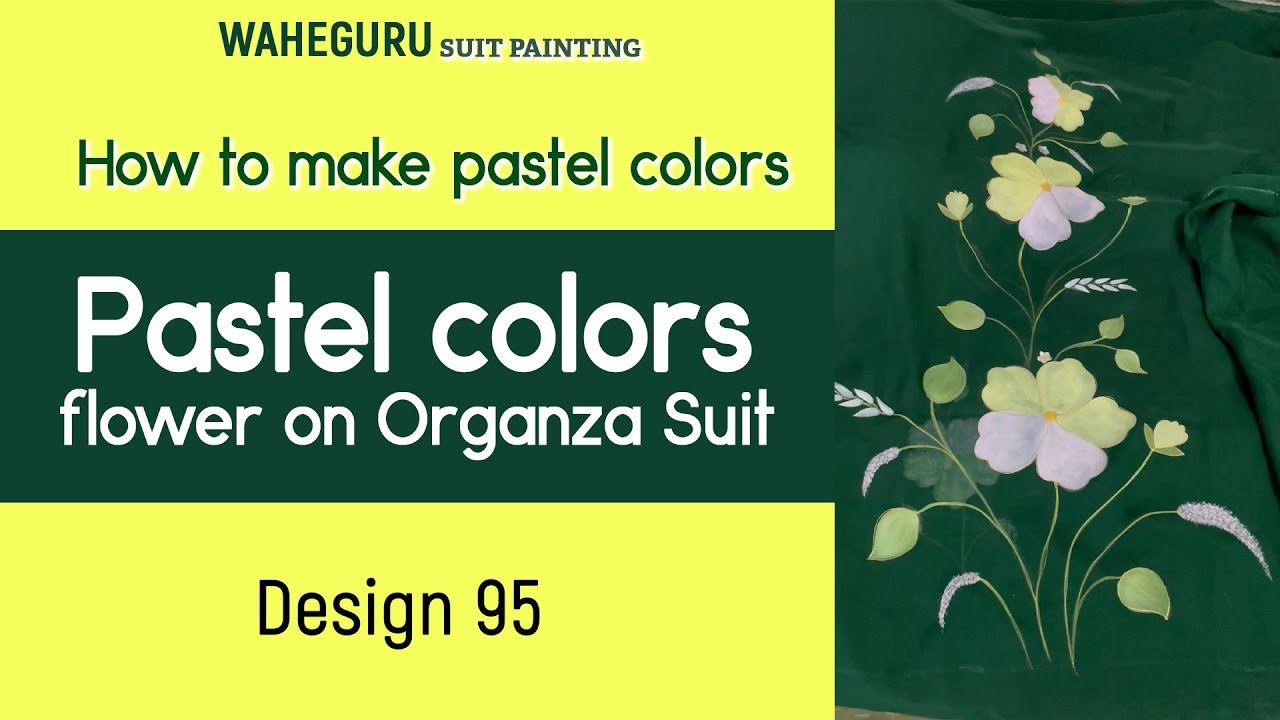 How to make Pastel color | Pastel color flower on organza Suit | Design ...