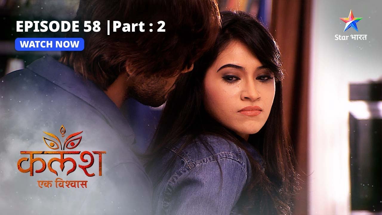 EPISODE-58 PART-2 | Devika ne diya Dadi ko jawaab | Kalash | #starbharat - YouTube