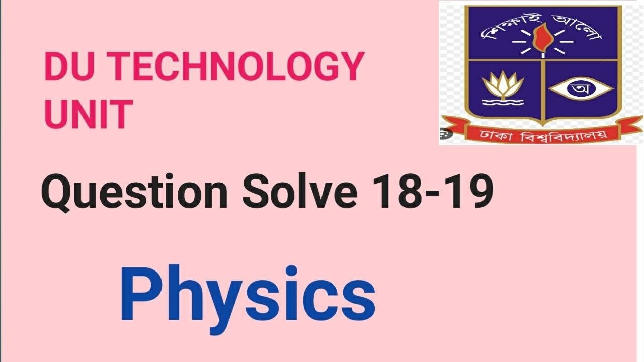 DU IT Engineering and Technology Unit Question & Solution 2018-2019 ...