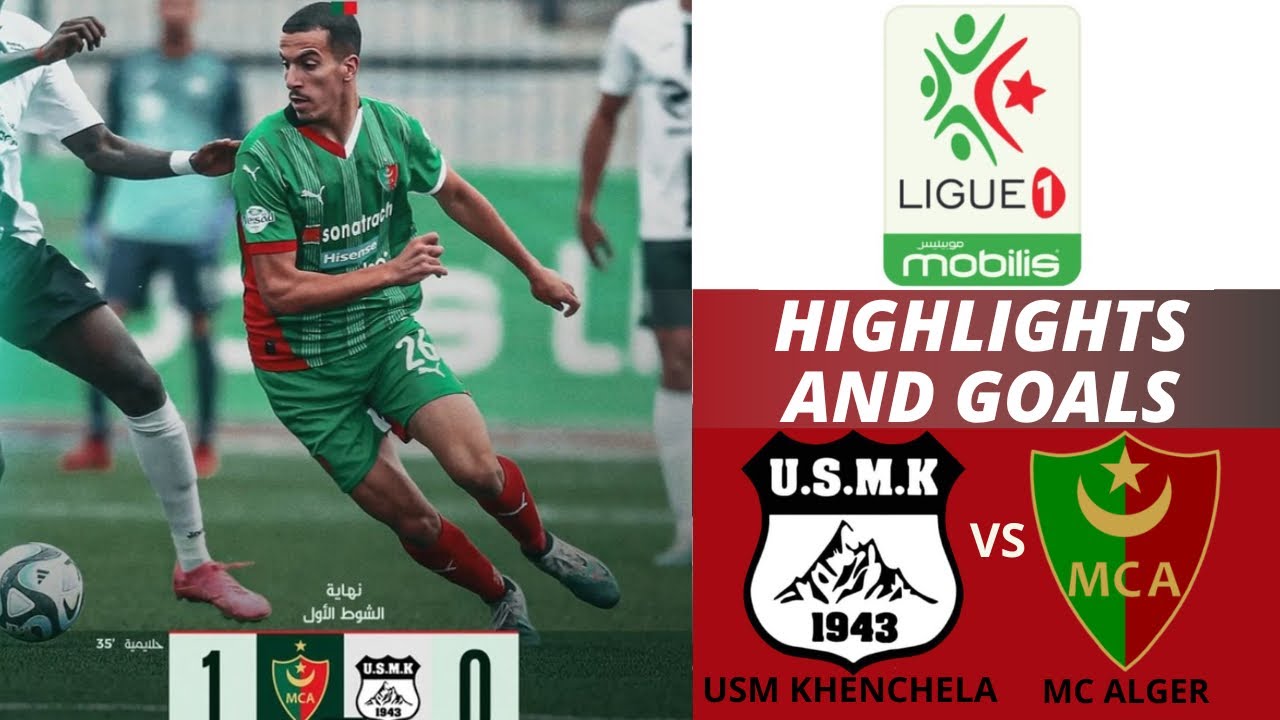USM Khenchela vs MC Alger (0-1) | Highlights and Goals | Ligue 1 ...