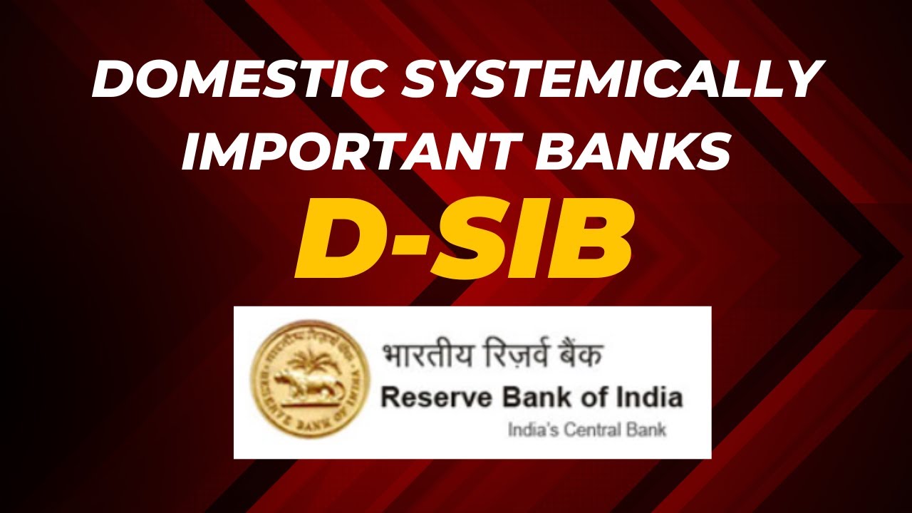 Domestic Systemically Important Banks (D-SIBs) | RBI Declares List of D ...
