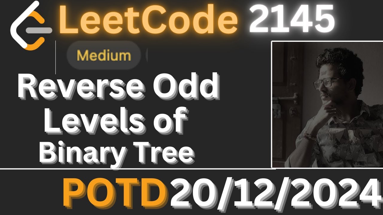 Reverse Odd Levels Of Binary Tree Leetcode 2145 Leetcode Potd Leetcode 9809
