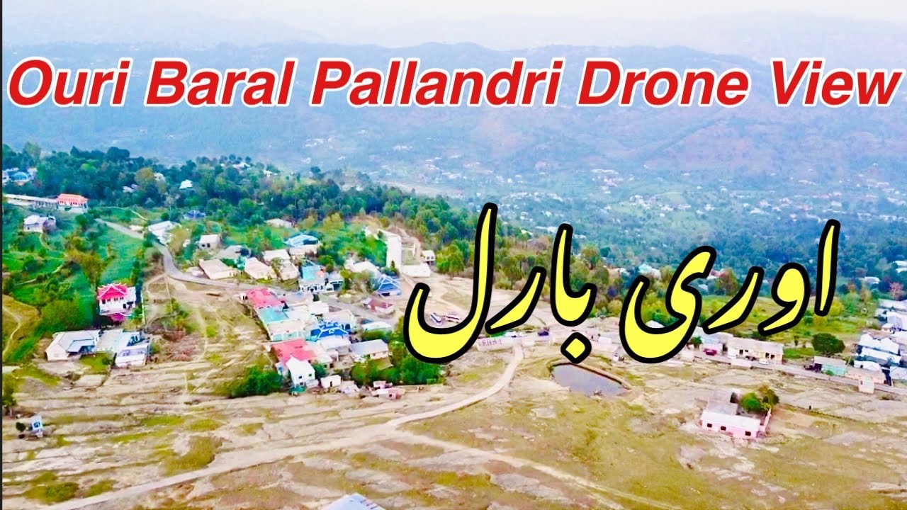 Ouri Baral Pallandri | Stunning Drone Views of Azad Kashmir - YouTube
