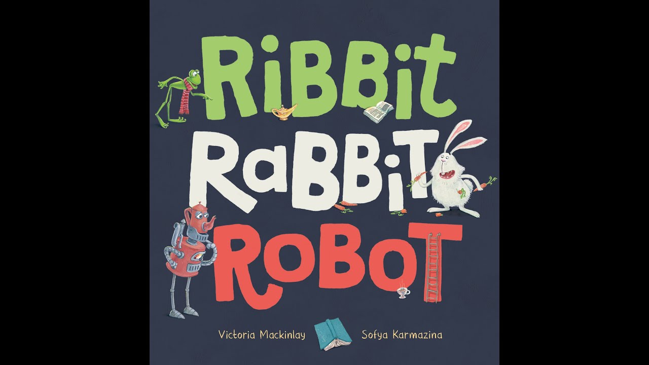 RIBBIT RABBIT ROBOT book trailer - full - YouTube