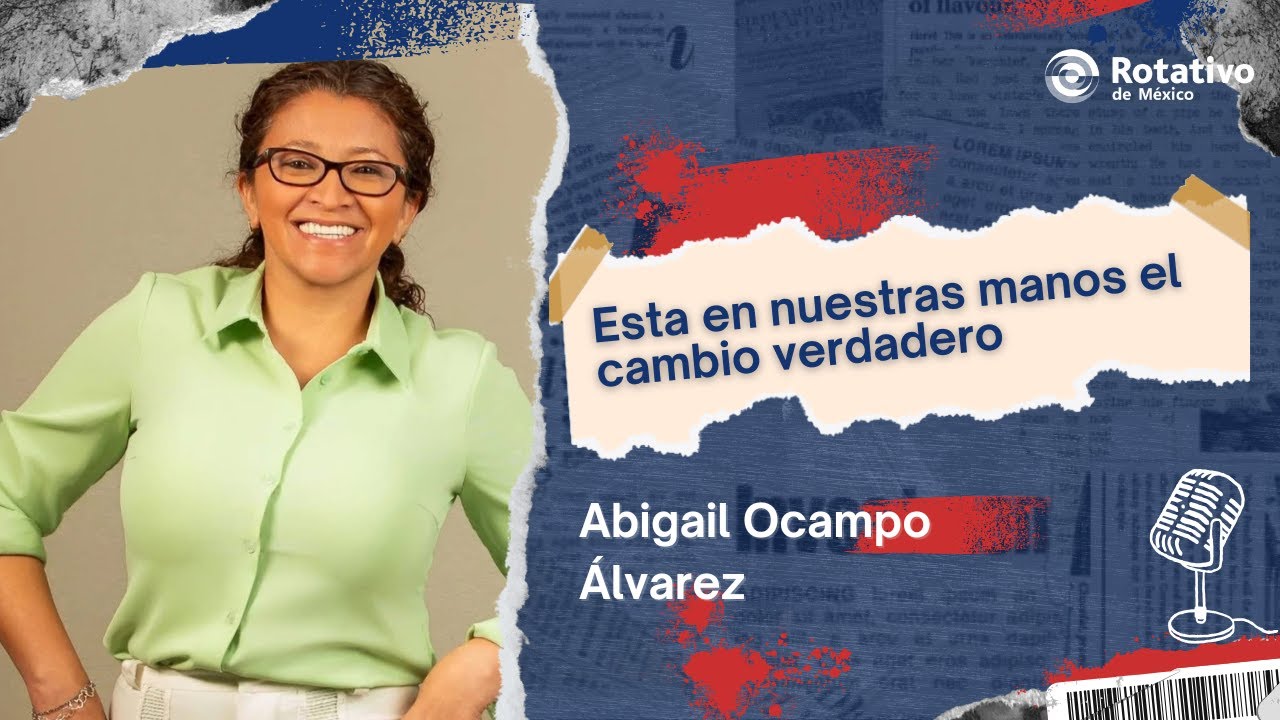 Abigail Ocampo Álvarez | Representar un cambio y seguir transformando ...