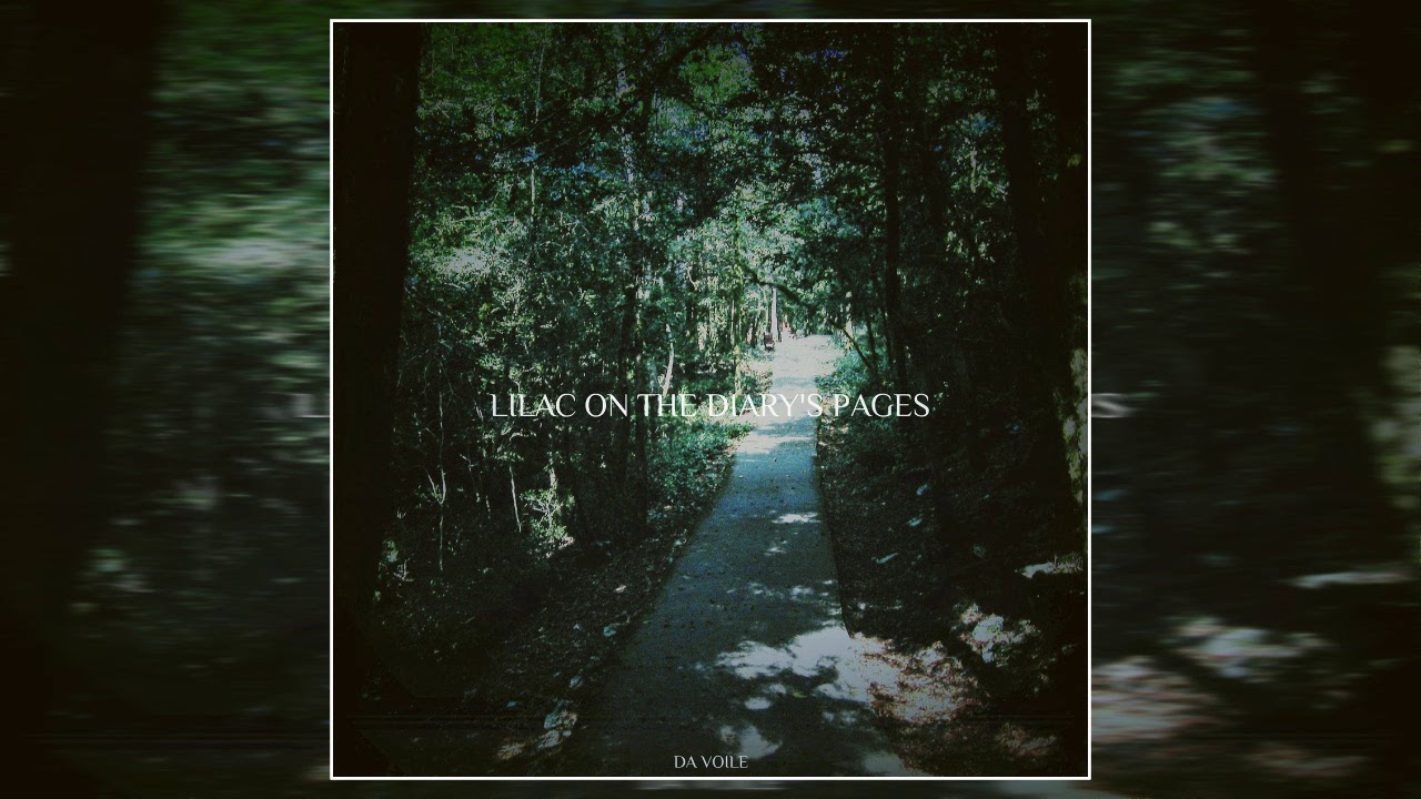 Da Voile - Lilac On The Diary's Pages (2019) (Full Album) - YouTube