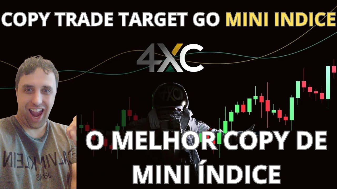 COPY TARGET GO MINI INDICE 4XC - O MELHOR COPY TARDE DA ATUALIDADE ...