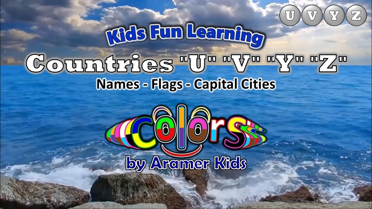 Learning Countries "U" "V" "Y" "Z" Names, Flags, Capital Cities - YouTube