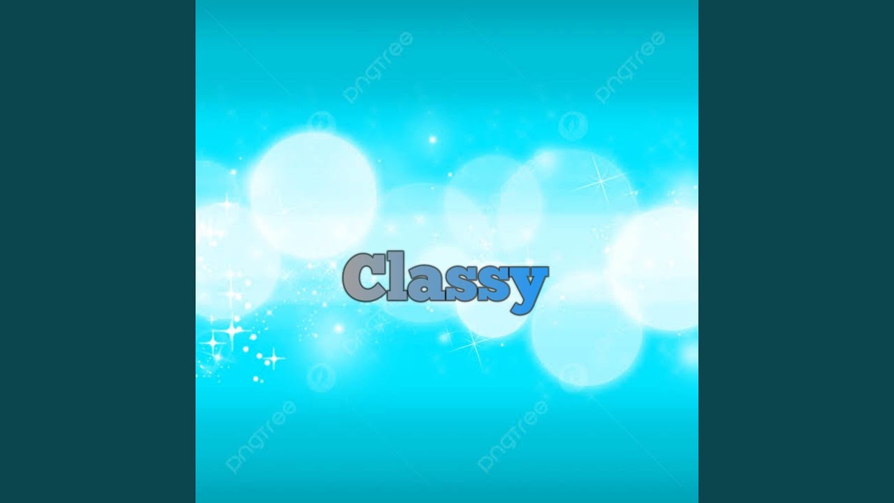Classy - YouTube