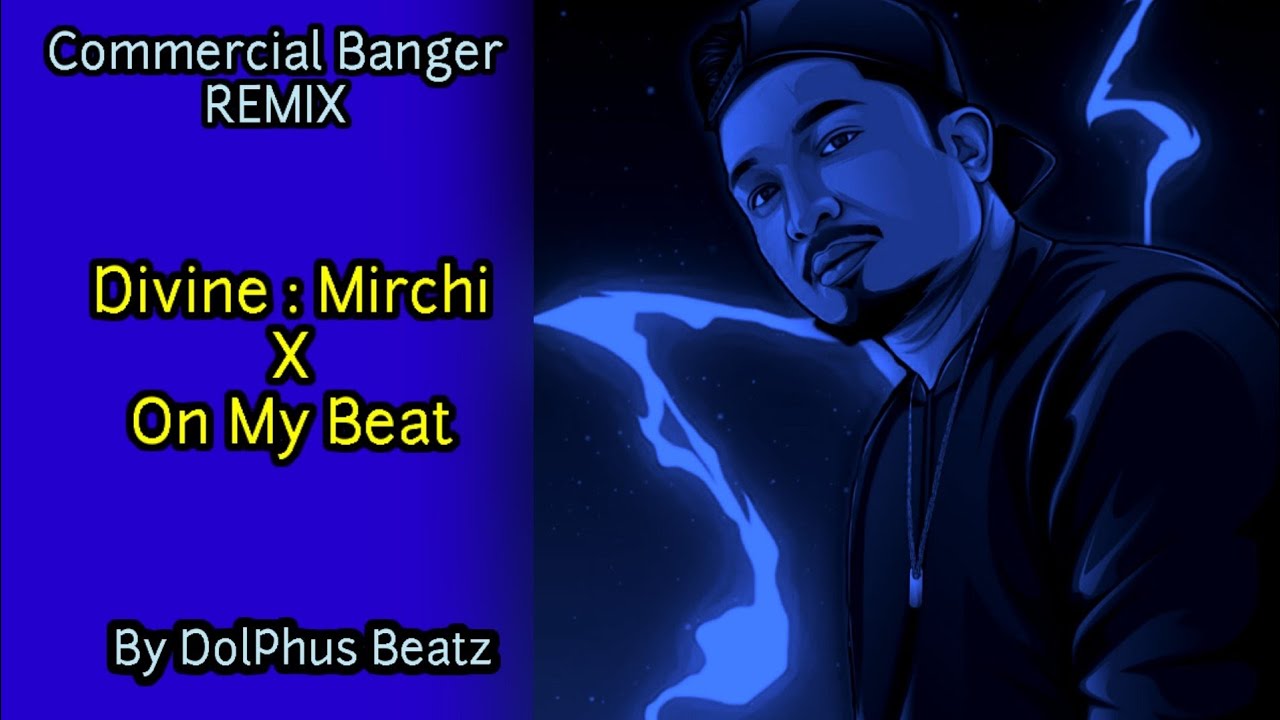 RemiX // Divine : MIRCHI X On My Beat // Commercial Banger // By ...
