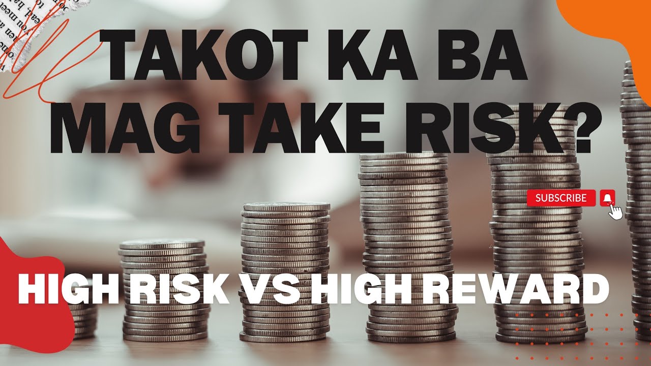 Takot ka bang mag risk? Ano ang mawawala sayu kung ikaw at mag take ...