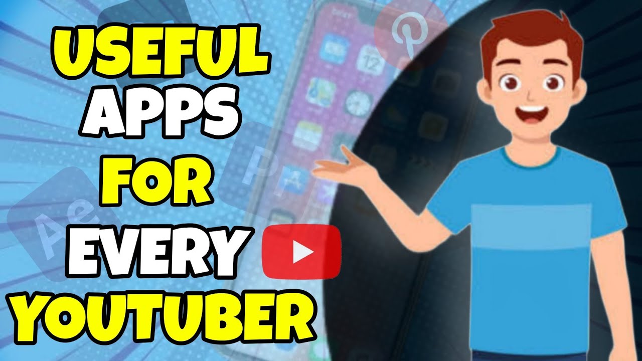 Useful Apps For Every Youtuber | 5 APPS Every YouTuber Must To Know ...