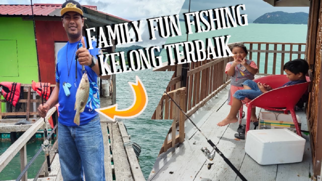 TRIP MEMANCING BERSAMA KELUARGA DI KELONG FAMILY FUN FISHING LANGKAWI ...
