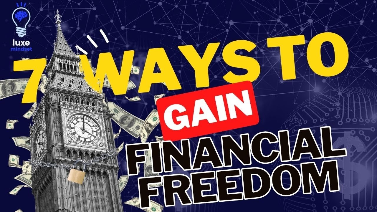 7 Ways To Gain Financial Freedom - YouTube