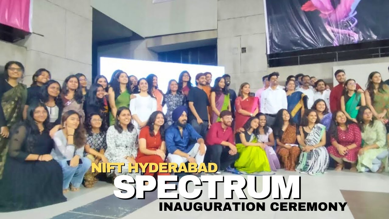 NIFT HYDERABAD SPECTRUM INAUGURATION CEREMONY 2024 | NATIONAL INSTITUTE ...