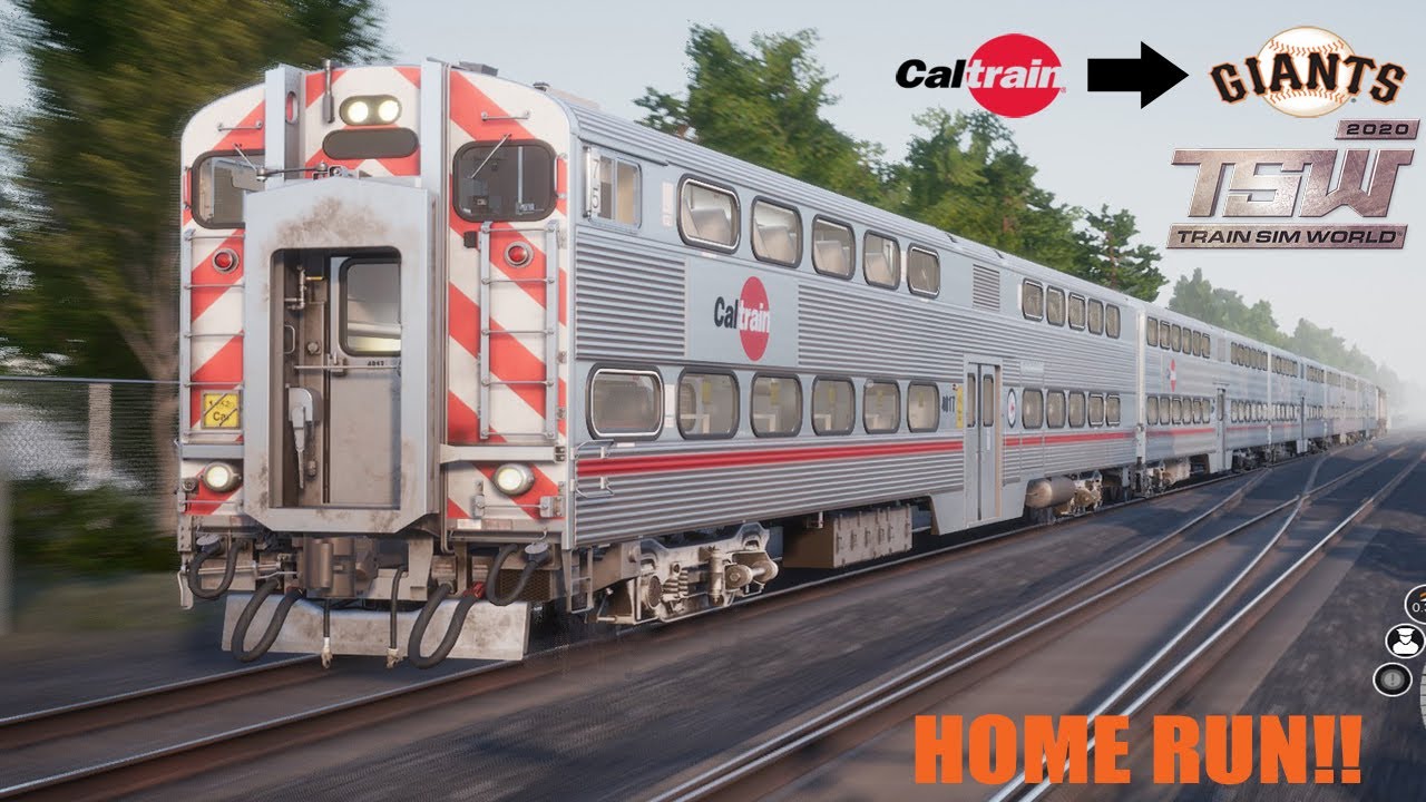 (Reupload) HOME RUN SPECIAL! Train Sim World 2020 Episode #1 - Caltrain ...