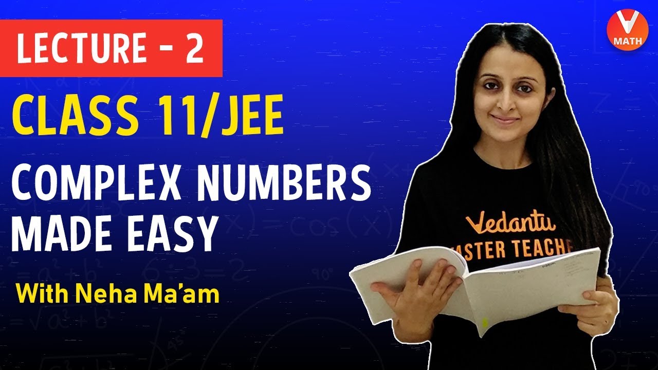 Complex Numbers L-2 | Algebra of Complex Numbers | Class 11 | JEE Main ...
