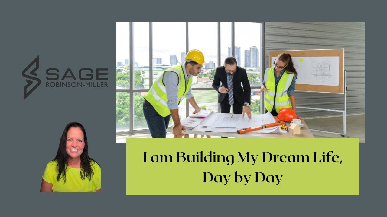 I am Building My Dream Life. Day by Day. - YouTube