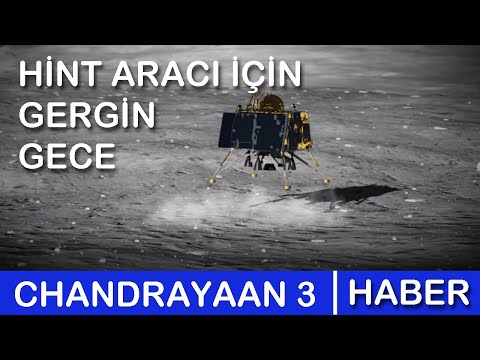 Hint Ay Aracı Chandrayaan 3 Zıpladı - Haftanın Uzay Haberleri
