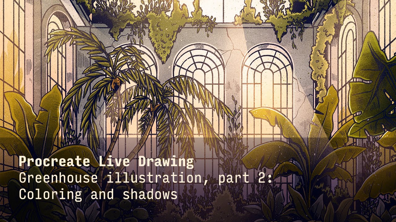Live drawing in Procreate: Sun-drenched Greenhouse Illustration Part 2 ...