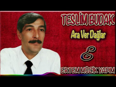 Teslim Budak-Ara Ver Dağlar