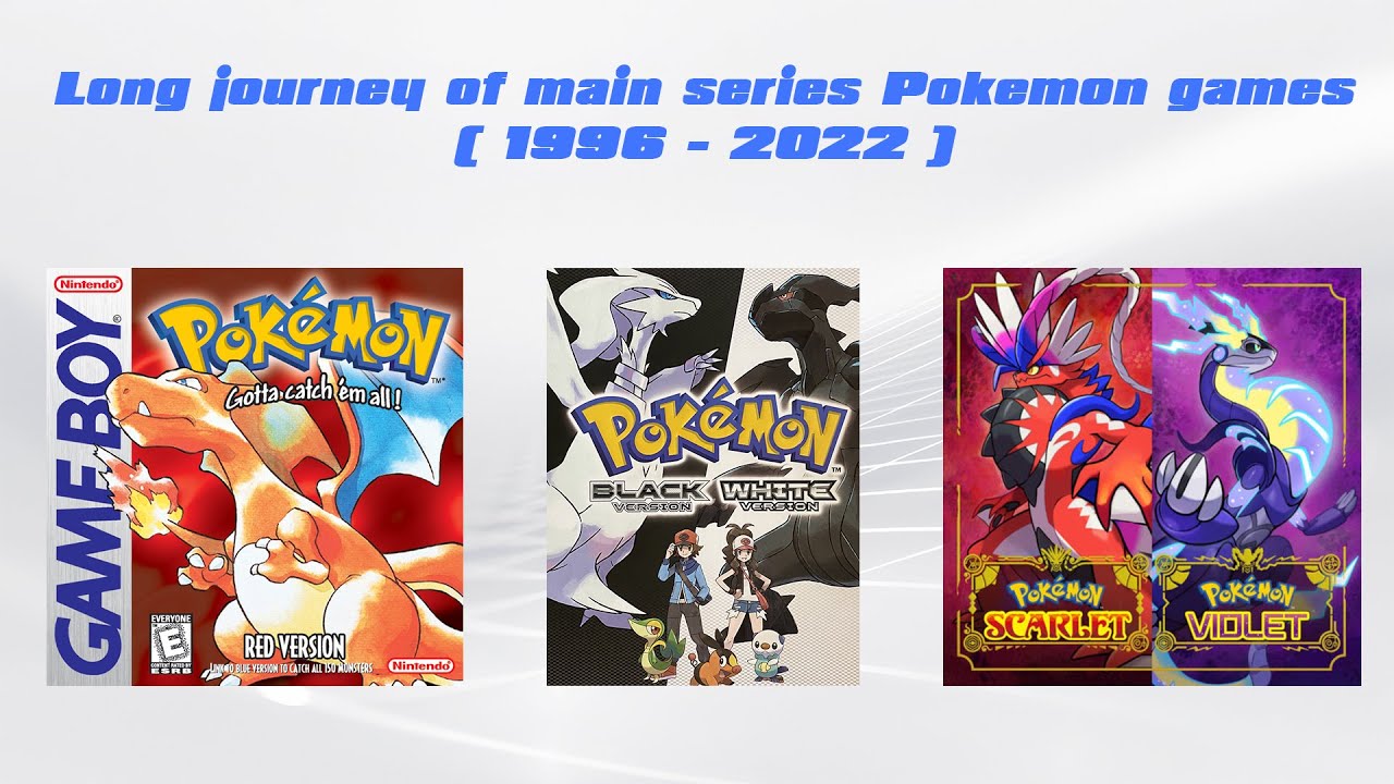 Long journey of main series Pokémon games ( 1996 - 2022 ) - YouTube