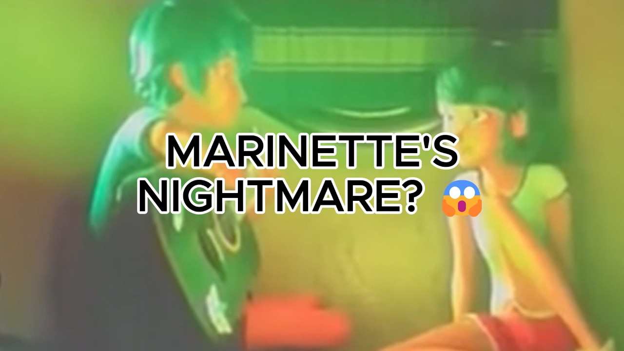 ADRIEN AKUMATIZED - MARINETTE'S NIGHTMARE 😱 | ADRIENETTE BREAKUP 💔 ...