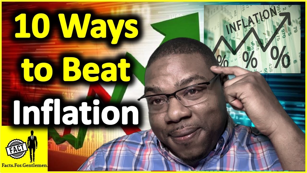 10 Best Ways To Beat Inflation (Investments During Inflation) - YouTube