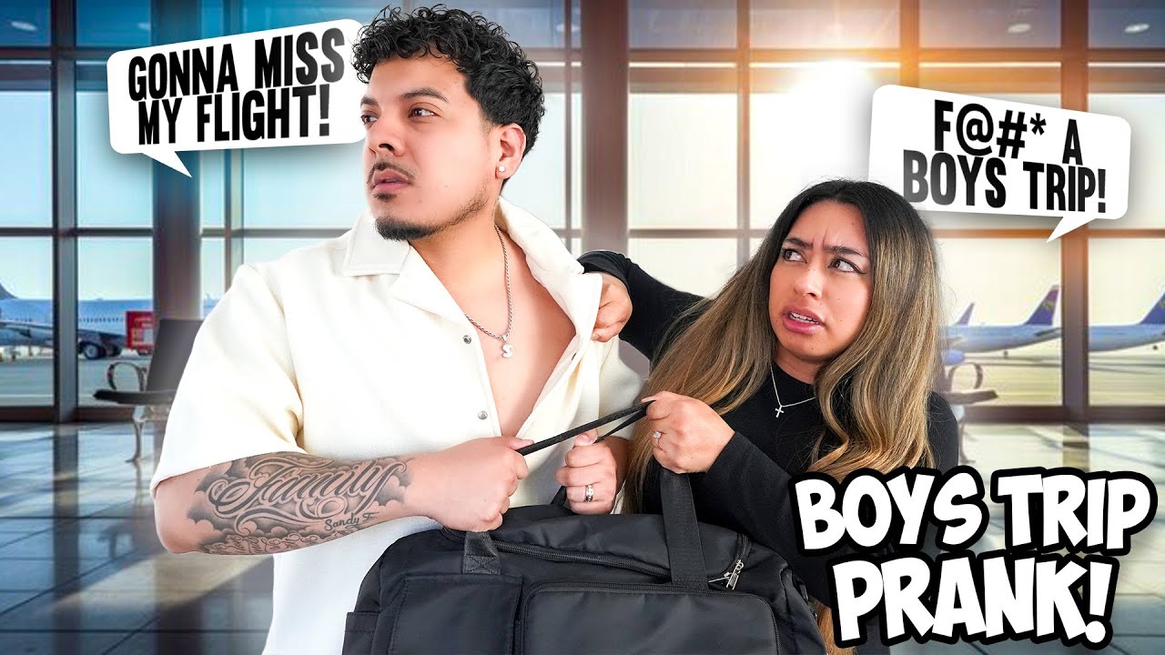 Leaving On A "BOYS TRIP" Prank On Wife! *SHE GOES CRAZY* - YouTube