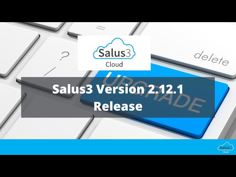 Salus3 Cloud Version 2.12.1 Minor Release Update - Enhancements, Bug Fixes and Reporting - YouTube
