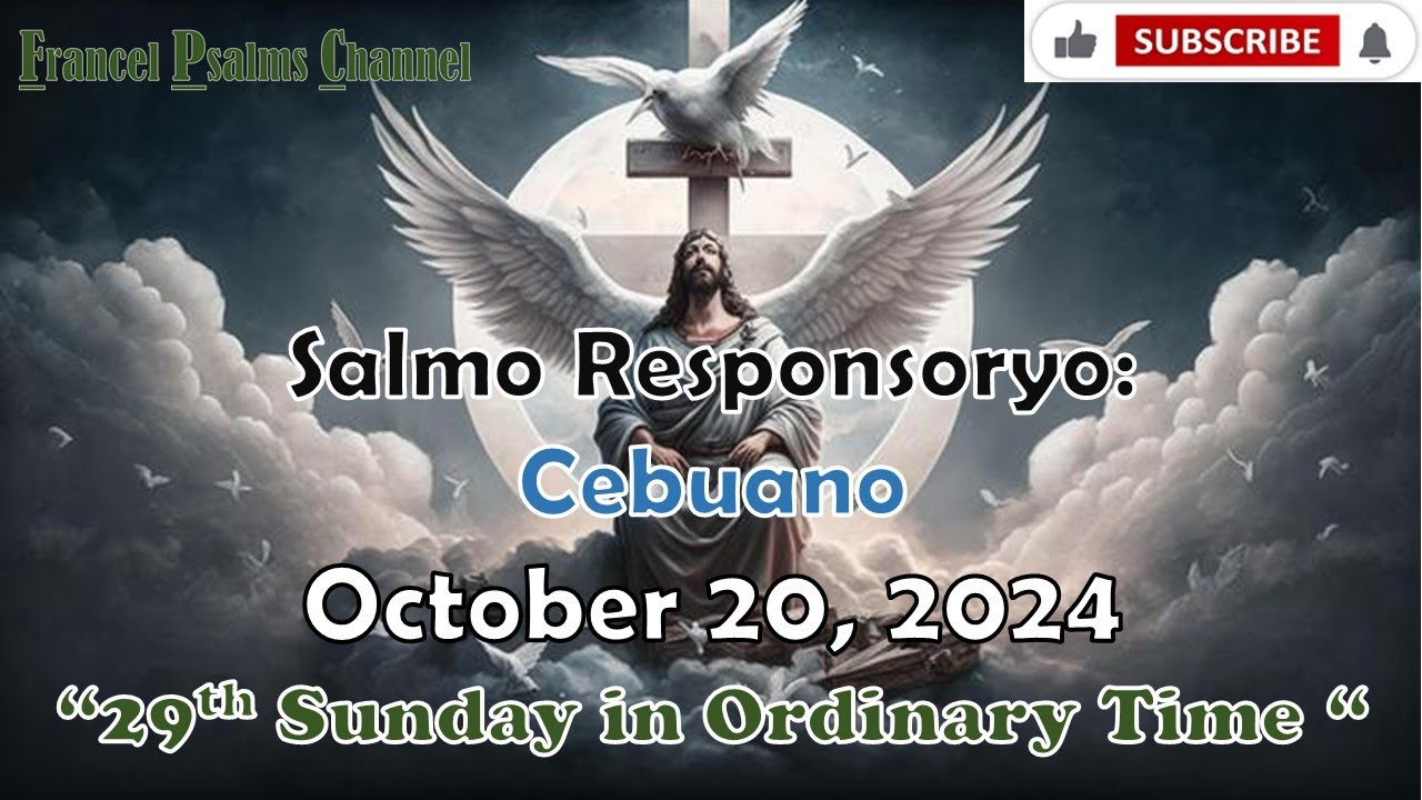 Salmo responsoryo:October 20, 2024- Cebuano/29th Sunday in Ordinary ...