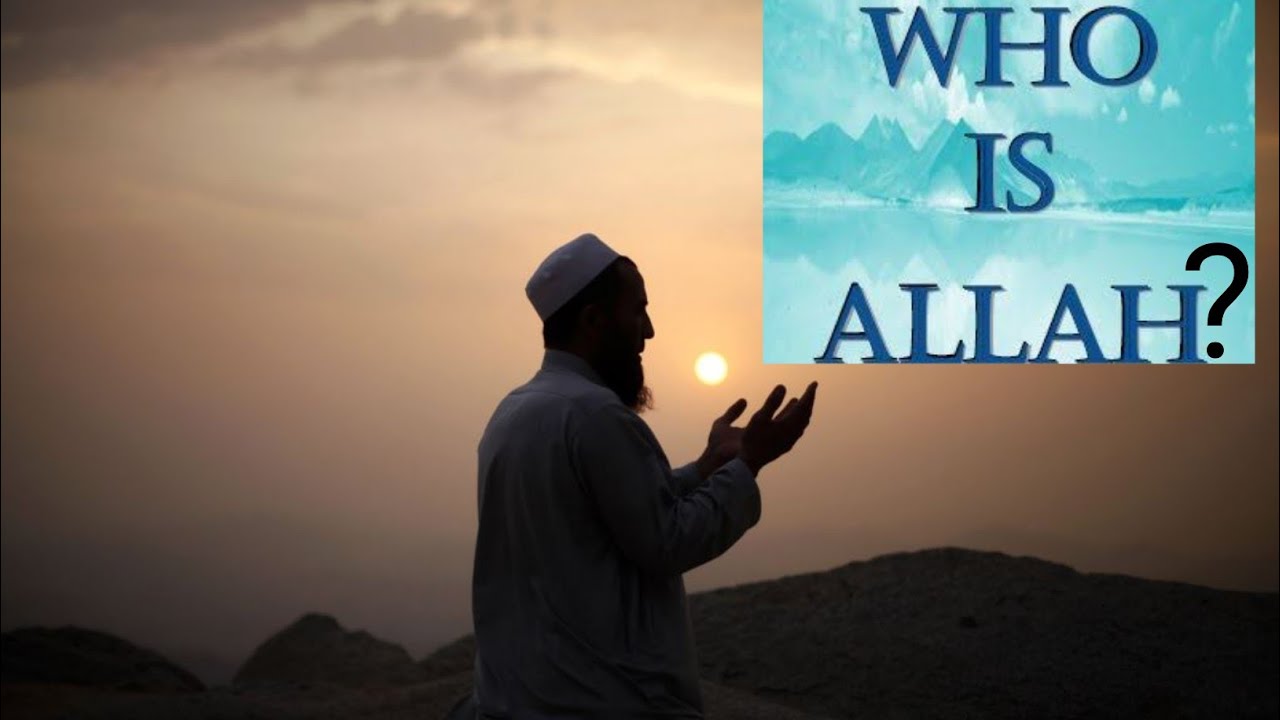 Who is “ALLAH”? - YouTube