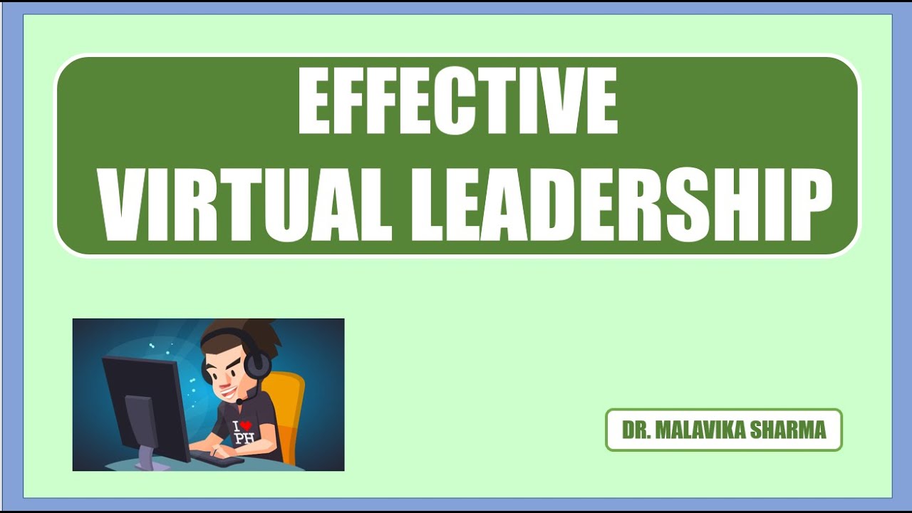 Effective virtual leadership - YouTube