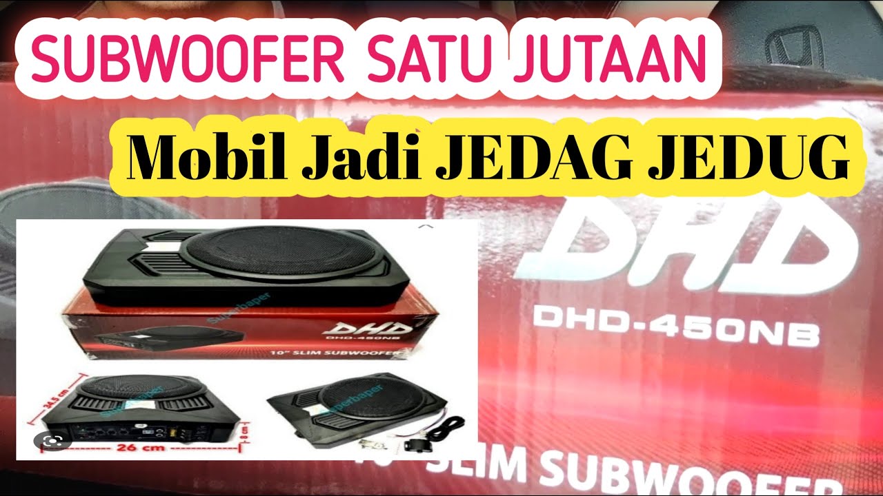 SUBWOOFER KOLONG TERBAIK DHD 450-NB 10" || Cuma Satu Jutaan 🔥 - YouTube