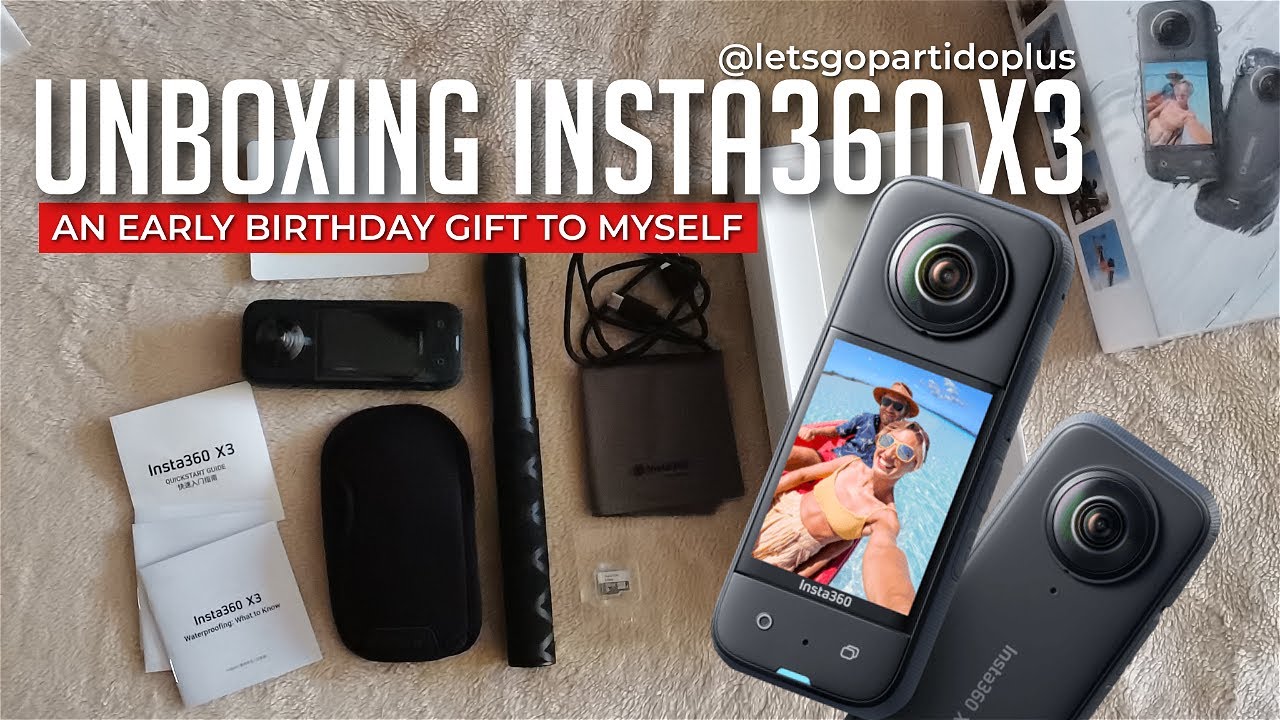 UNBOXING INSTA360 X3: An Early Birthday Gift to Myself - YouTube