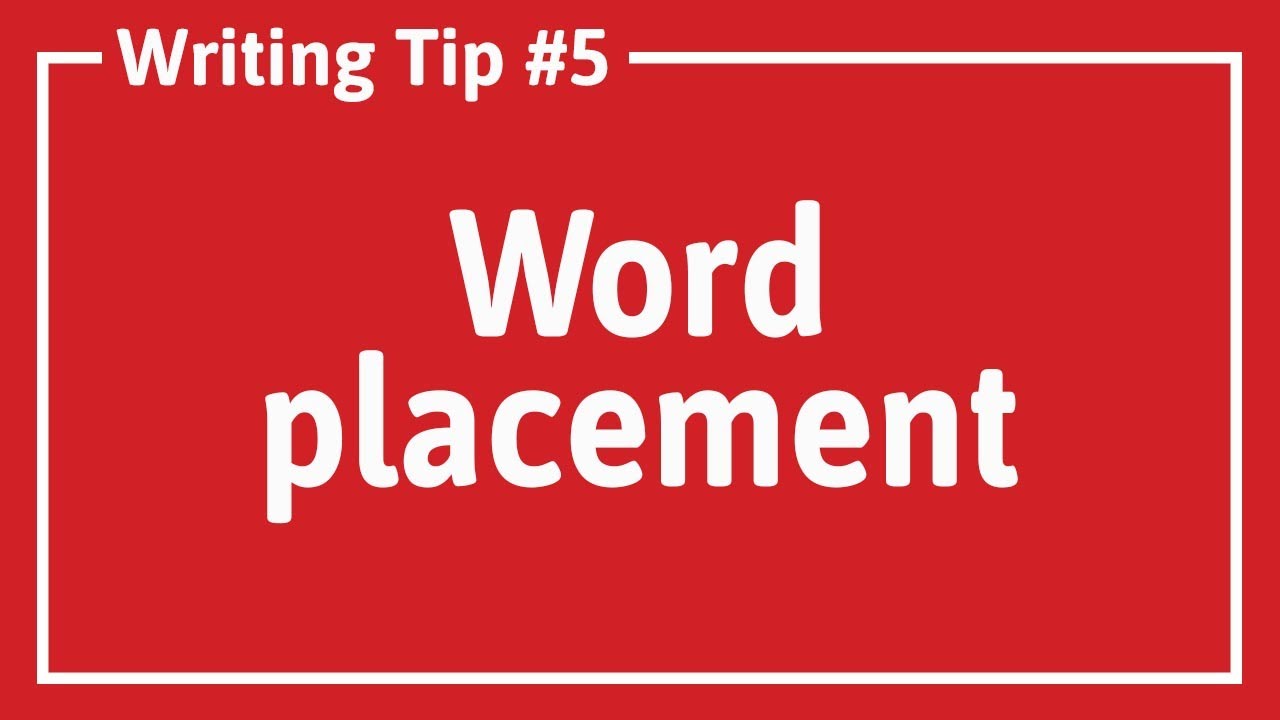 WRITING TIP #5: WORD PLACEMENT - YouTube