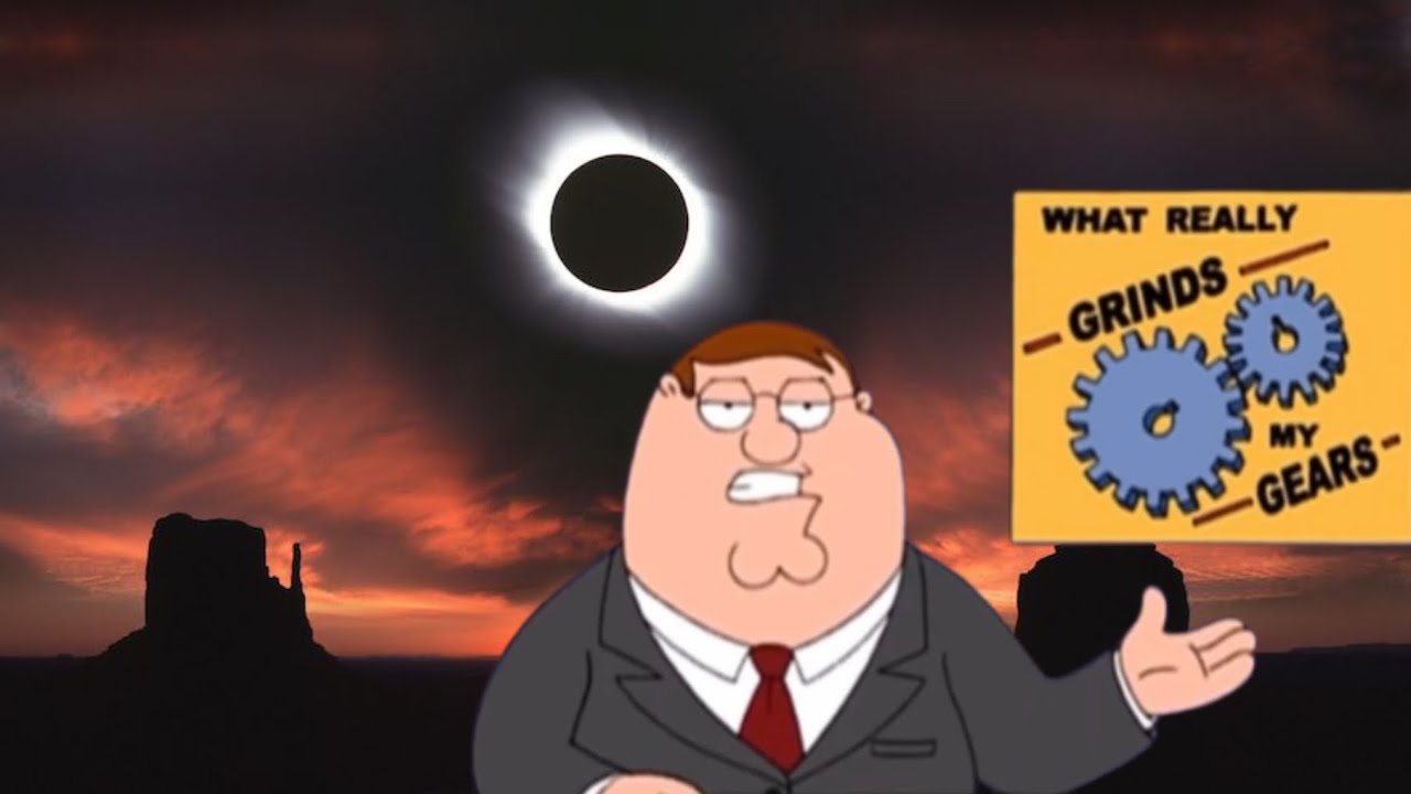 You know what really grinds my gears? - YouTube