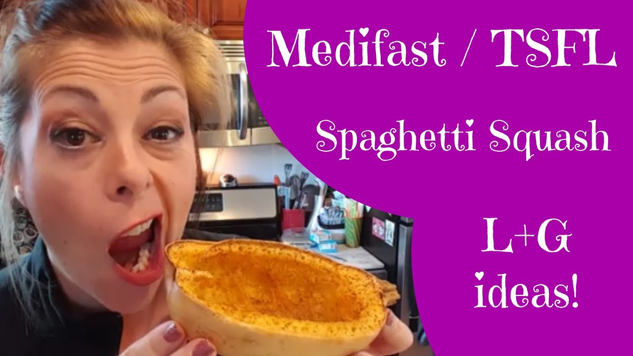 Medifast / TSFL - Spaghetti Squash - L+G ideas! - YouTube