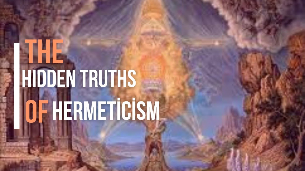 The Hidden Truths of Hermeticism: What You Need to Know - YouTube