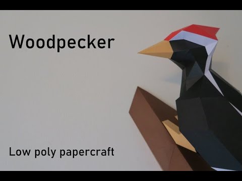 woodpecker - low poly papercraft - dutchpapergirl - YouTube